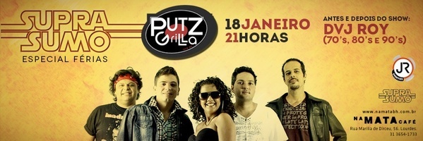 SUPRA SUMO no NA MATA CAFÉ • PUTZ GRILLA & DVJ Roy em Belo Horizonte ...