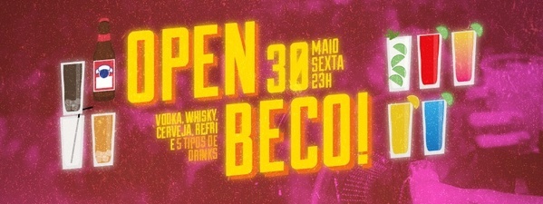 OPEN BECO! | OPEN BAR: Vodka, Whisky, Cerveja & 5 Drinks! em São Paulo ...