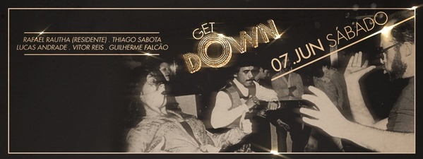 Get Down #1 | Disco Music | Sábado, 07/06 | Apto Byob em São Paulo - Sympla