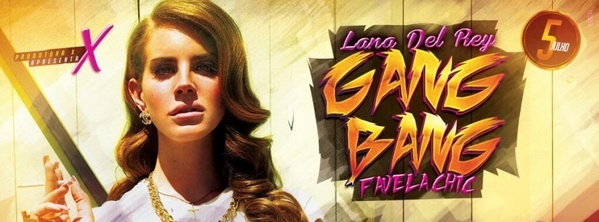 X Gang Bang Double Especial Lana Del Rey Sahara Lounge Bar Em