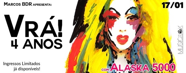 Vrá! 4 anos com Alaska 5000 em Fortaleza - Sympla