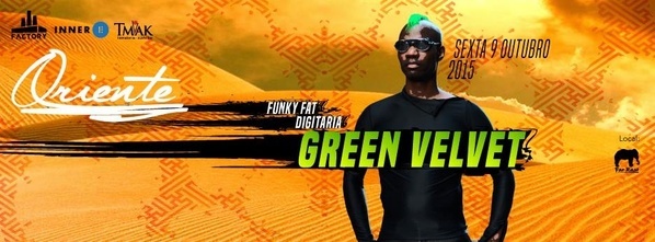 FESTA ORIENTE 09/10: GREEN VELVET +Digitaria + Funky Fat em Nova Lima ...