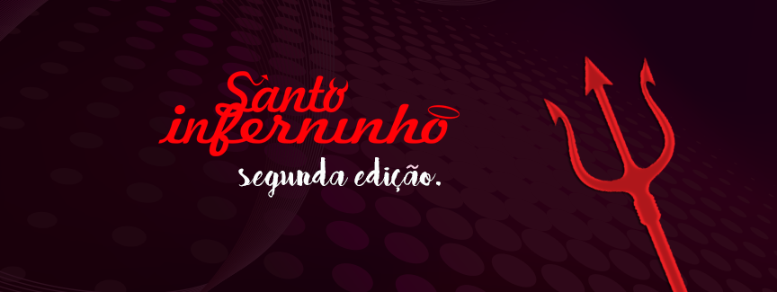 Santo Inferninho 2ª Edição Sympla