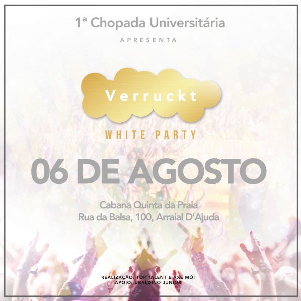 Chopada Universitária - Verrückt White Party em Arraial D'Ajuda - Sympla