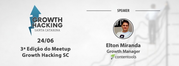 3ª Edição do Meetup Growth Hacking SC em Florianópolis - Sympla