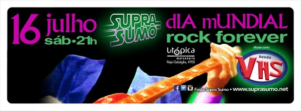 SUPRA SUMO com VHS • dIA mUNDIAL... rock forever! • Local: Utópica ...