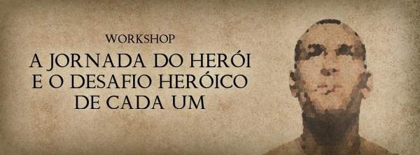 A Jornada do Herói e o Desafio Heroico de Cada Um em Fortaleza - Sympla