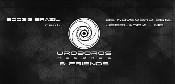 Boogie Brazil feat. Uroboros Recs & Friends em Uberlandia - Sympla