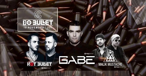 Go Bullet apres: GABE, Hot Bullet, Malik Mustache • 3 Pistas em SAO ...