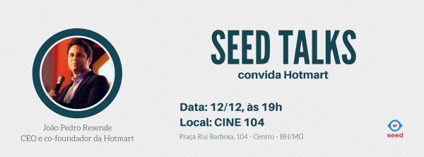 SEED Talks - Hotmart em Belo Horizonte - Sympla