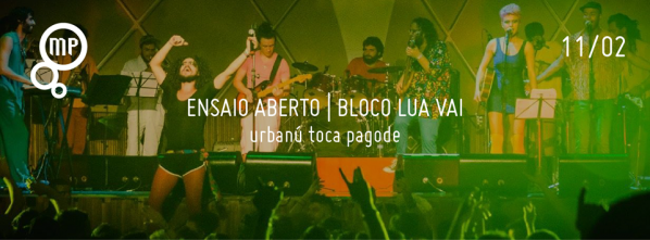 11/02 - ENSAIO ABERTO DO BLOCO LUA VAI - URBANÚ TOCA PAGODE NO MUNDO PENSANTE em São Paulo - Sympla