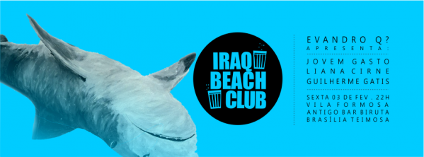 IRAQ Beach Club 03.02.2017 em Recife - Sympla