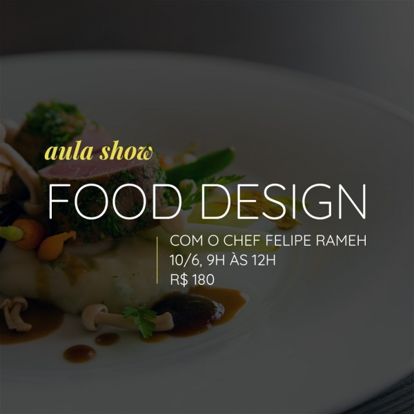 Food Design | Chef Felipe Rameh em Belo Horizonte - Sympla
