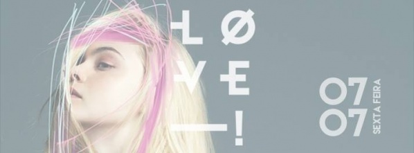 LOVE! #28 | Sexta, 07 de Julho :: Free para os 100 primeiros! em Porto ...