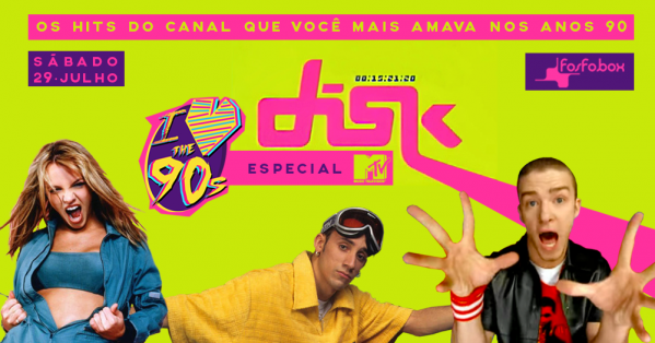 I Love the 90s • Fosfobox • Disk MTV em Rio de Janeiro - 2024 - Sympla