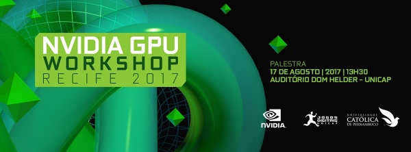 NVIDIA GPU WORKSHOP | Recife 2017 em Recife - Sympla