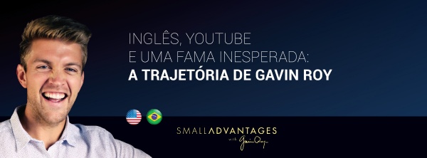Inglês, Youtube e uma Fama Inesperada: A Trajetória de Gavin Roy em ...