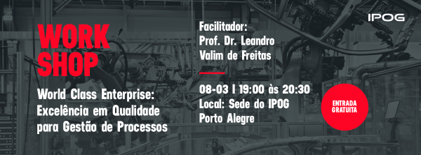 Workshop Gratuito: "World Class Enterprise: Excelência em Qualidade ...