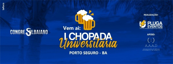 I Chopada Universitária do Sul da Bahia em Porto Seguro - Sympla
