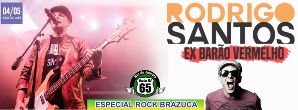ROTA 65 - RODRIGO SANTOS *Especial Rock Brazuca* em Rio de Janeiro - Sympla