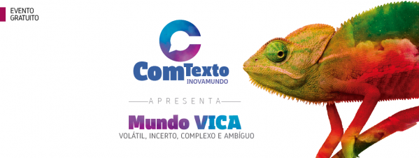 Mundo VICA - Volátil, Incerto, Complexo e Ambíguo em Fortaleza - Sympla