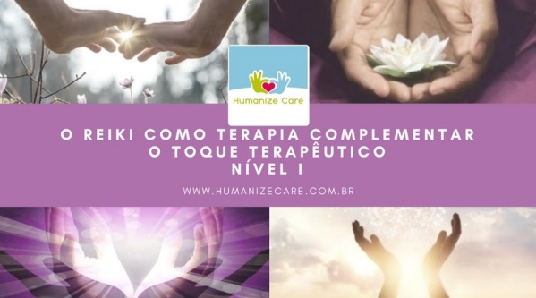 O REIKI COMO TERAPIA COMPLEMENTAR - NÍVEL I - O TOQUE TERAPÊUTICO em ...