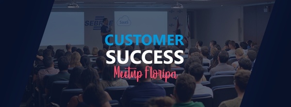 2º Meetup Customer Sucess Floripa em Florianópolis - Sympla