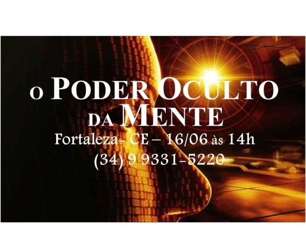 O PODER OCULTO DA MENTE em Fortaleza - Sympla