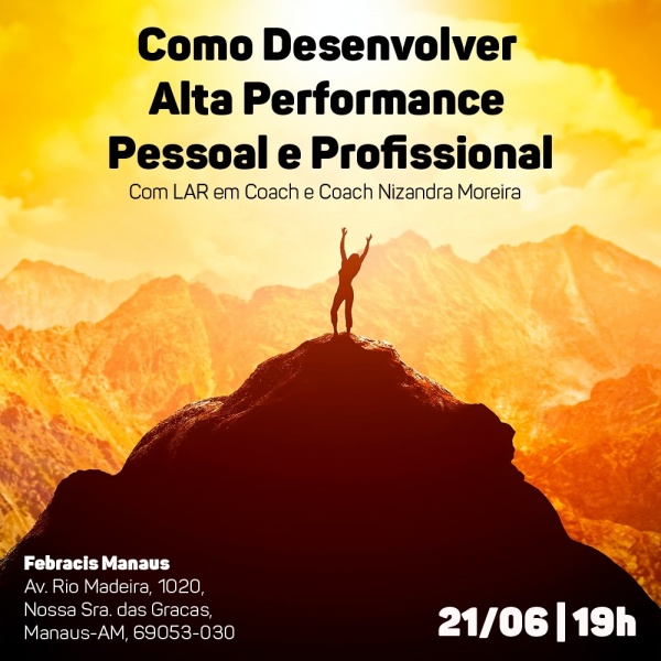 Como desenvolver alta performance pessoal e profissional em Manaus - Sympla