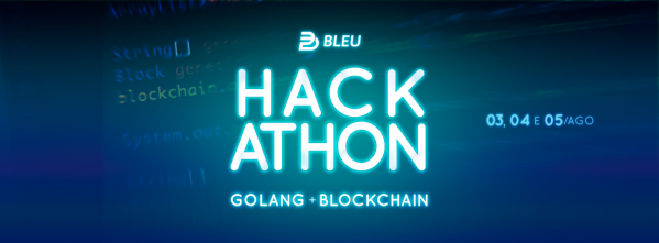 Bleu Hackathon Golang + Blockchain em Recife - Sympla