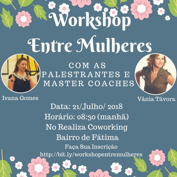 Workshop Entre Mulheres em Fortaleza - Sympla