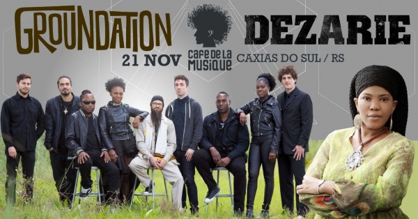 GROUNDATION, DEZARIE E NATURAL DREAD em Caxias do Sul - Sympla