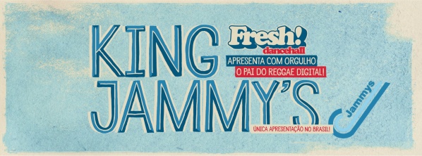 Fresh! apresenta KING JAMMYS diretamente da Jamaica em São Paulo - Sympla