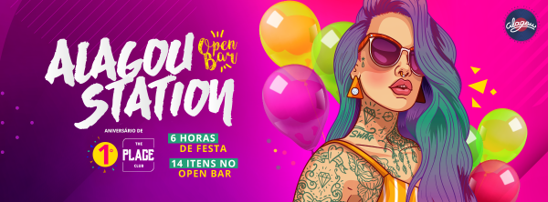 Alagou Station: OPEN BAR - 1º The Place Club em Maceió - 2024 - Sympla
