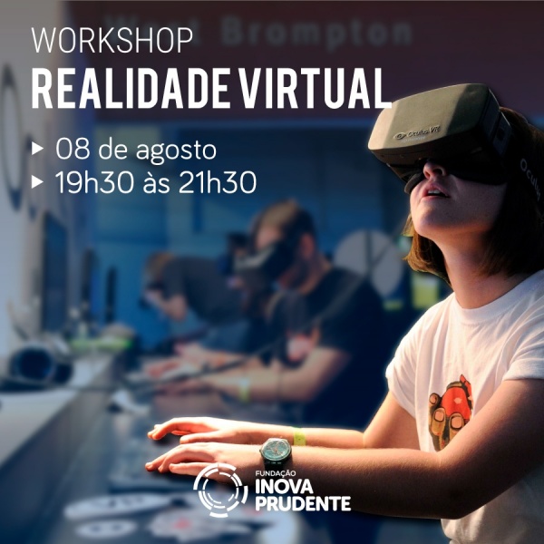 Realidade Virtual - Workshop Teoria e Prática em Presidente Prudente ...