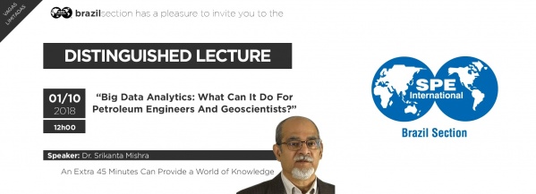 DISTINGUISHED LECTURER: Big Data Analytics:What Can It Do For Petroleum Engineers And ...
