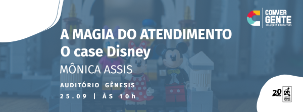 A Magia do Atendimento -O Case Disney- em Rio de Janeiro - Sympla