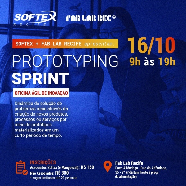 OFICINA PROTOTYPING SPRINT FAB LAB RECIFE + SOFTEX em Recife - Sympla
