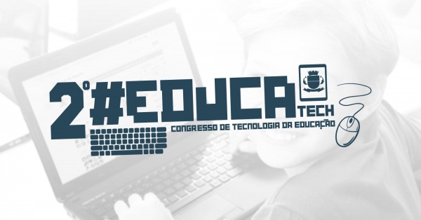 Educatech - 2º Congresso de Tecnologias na Educação - Caraguatatuba em ...