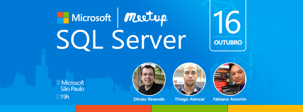 Primeiro Meetup SQL Server Microsoft em São Paulo - Sympla