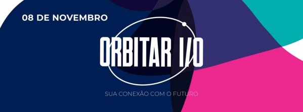 ORBITAR I/O - SUA CONEXÃO COM O FUTURO em Belo Horizonte - Sympla