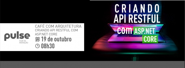 CafÉ Com Arquitetura Criando Api Restful Com Aspnet Core Em Piracicaba Sympla