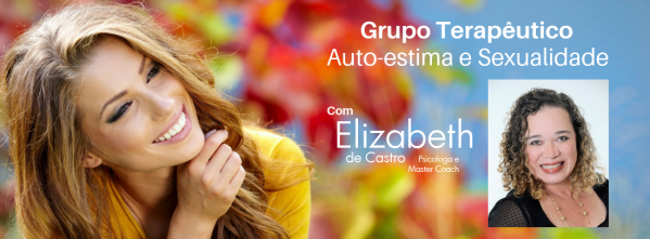 Grupo Terapêutico - "Auto Estima e Sexualidade" Mês de outubro de 2018 - online - Sympla