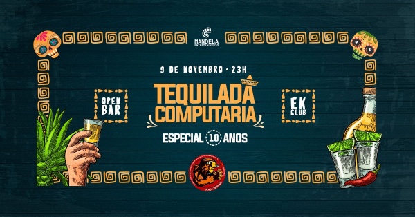 Tequilada Computaria em Sorocaba - Sympla