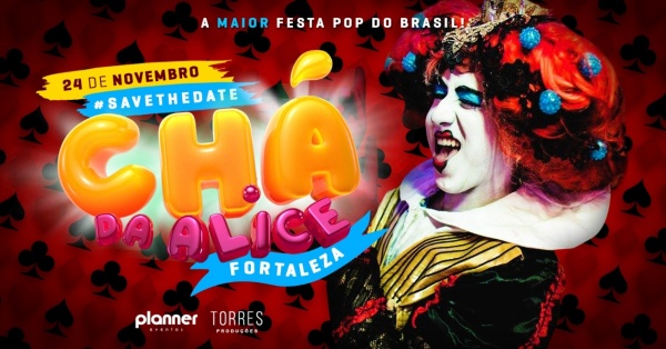 Chá da Alice Fortaleza | Boate Level em Fortaleza - Sympla