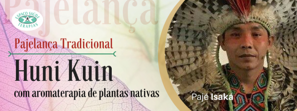 Pajelança Tradicional Huni Kuin com aromaterapia de plantas nativas em ...