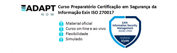 Curso Preparatório Certificação em Segurança da Informação Exin ISO ...