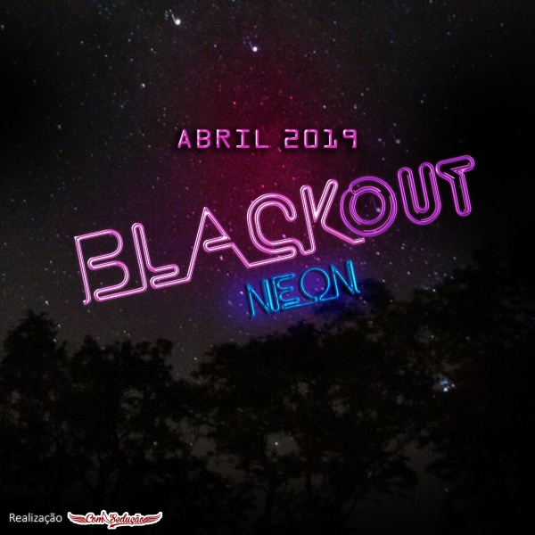 Blackout Neon em Vitória da Conquista - Sympla