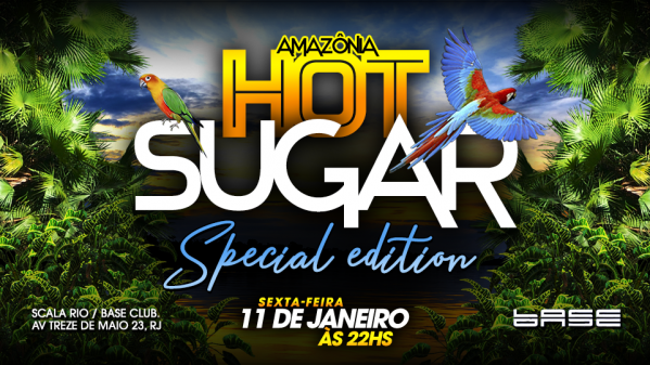 Hot Sugar Special Edition - Edição Amazônia em Rio de Janeiro - Sympla