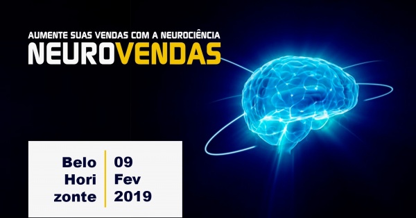 NEUROVENDAS - AUMENTE SUAS VENDAS COM A NEUROCIÊNCIA em Belo Horizonte - Sympla